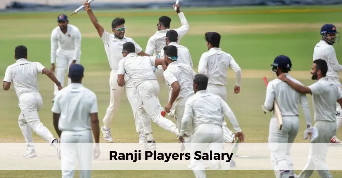 Ranji Player Salary: What is the Salary Structure of Ranji Trophy?